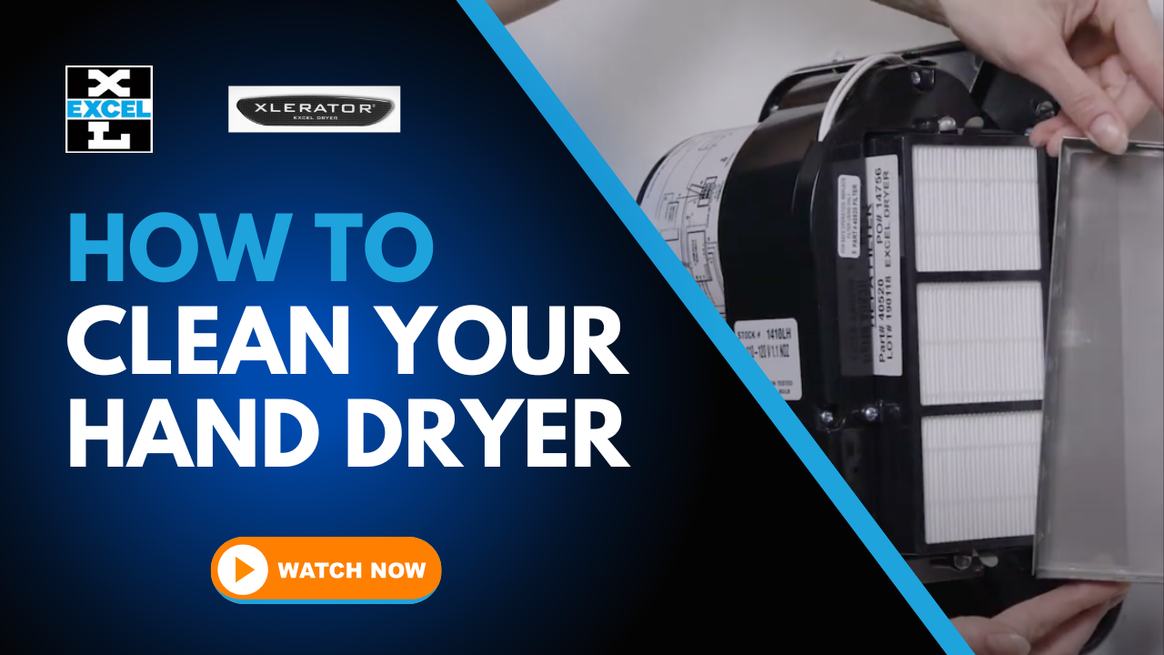 Hand Dryer Maintenance Instructions & Tips | Excel Dryer